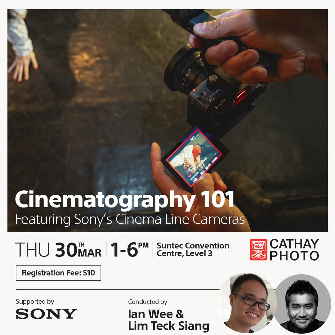 Cathay Photo | Cinematography 101 featuring Sony Cinema Line Cameras